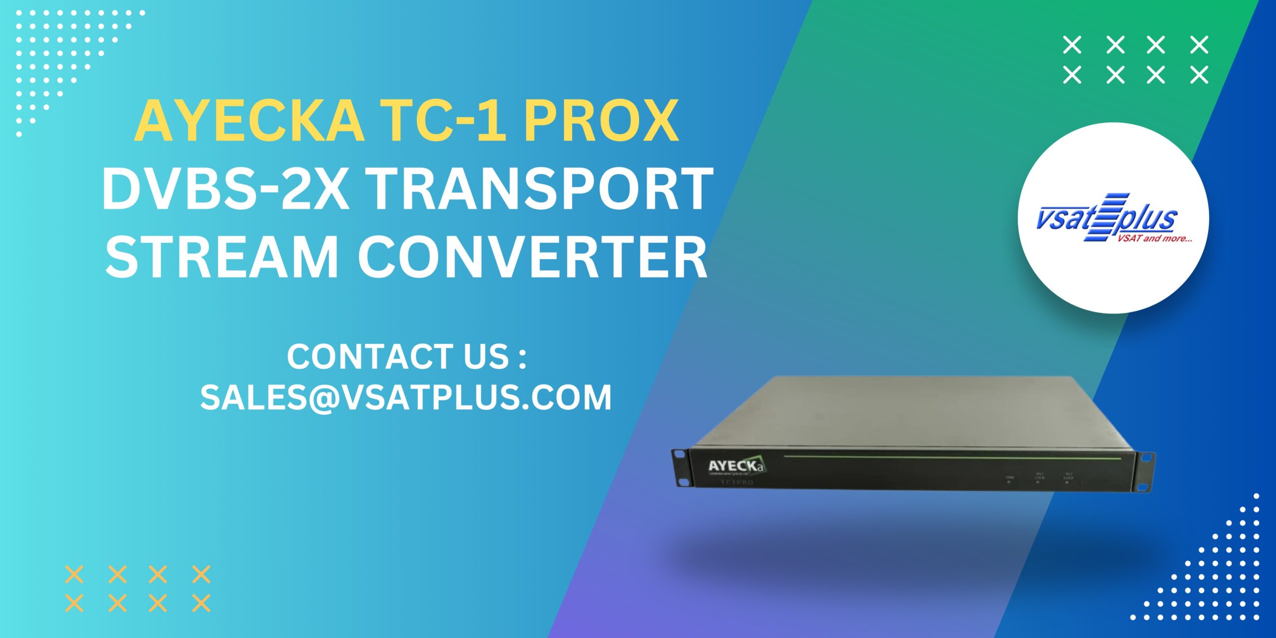 Ayecka TC1ProX | Next-Generation DVB-S/S2/S2X RF to UDP/IP Converter ...