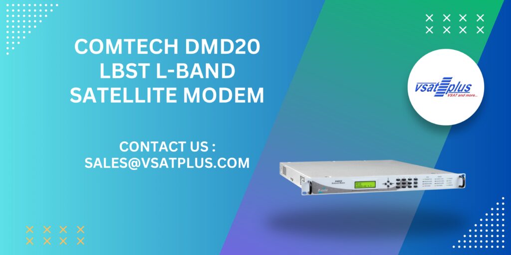 Comtech DMD20 LBST L-Band Satellite Modem | High-Performance, Flexible ...